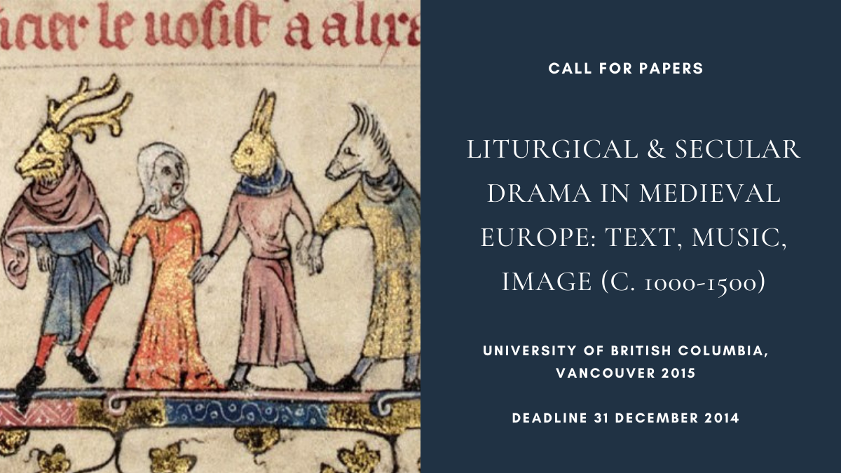 Call for Papers: Liturgical and Secular Drama in Medieval Europe: Text ...