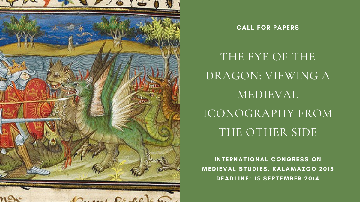 CFP: The Eye of the Dragon: Viewing a Medieval Iconography from the ...