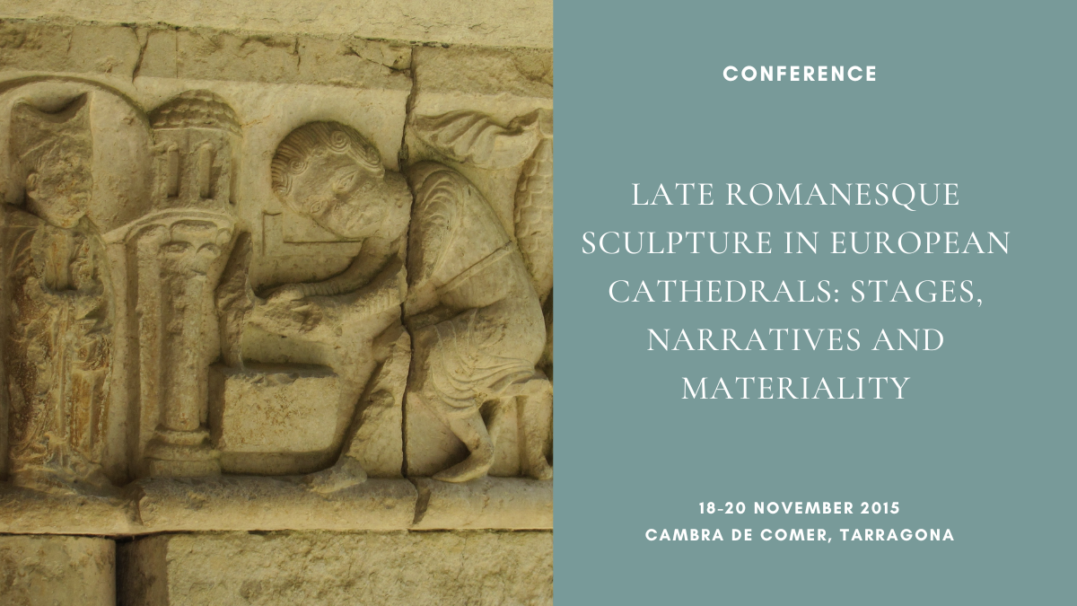 Conference: Late Romanesque Sculpture in European Cathedrals: Stages ...