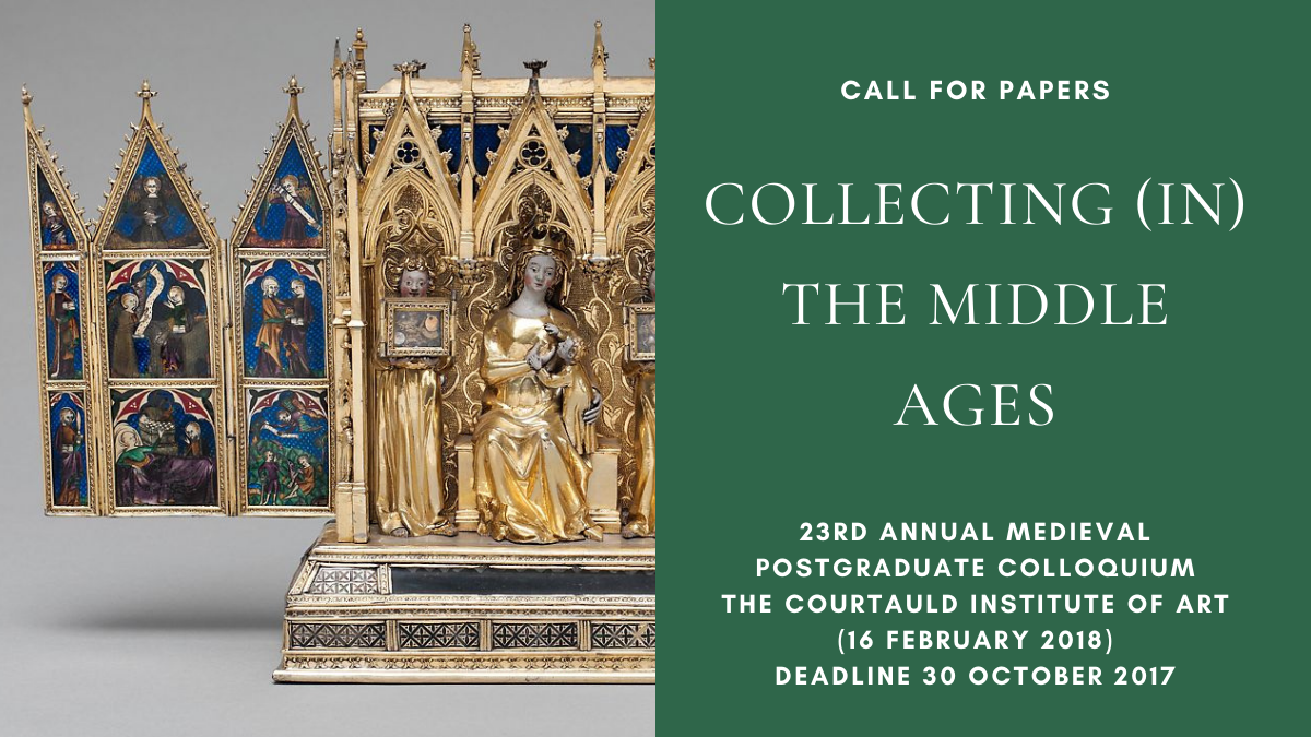 CFP: Collecting (in) the Middle Ages, 23rd Annual Medieval Postgraduate ...