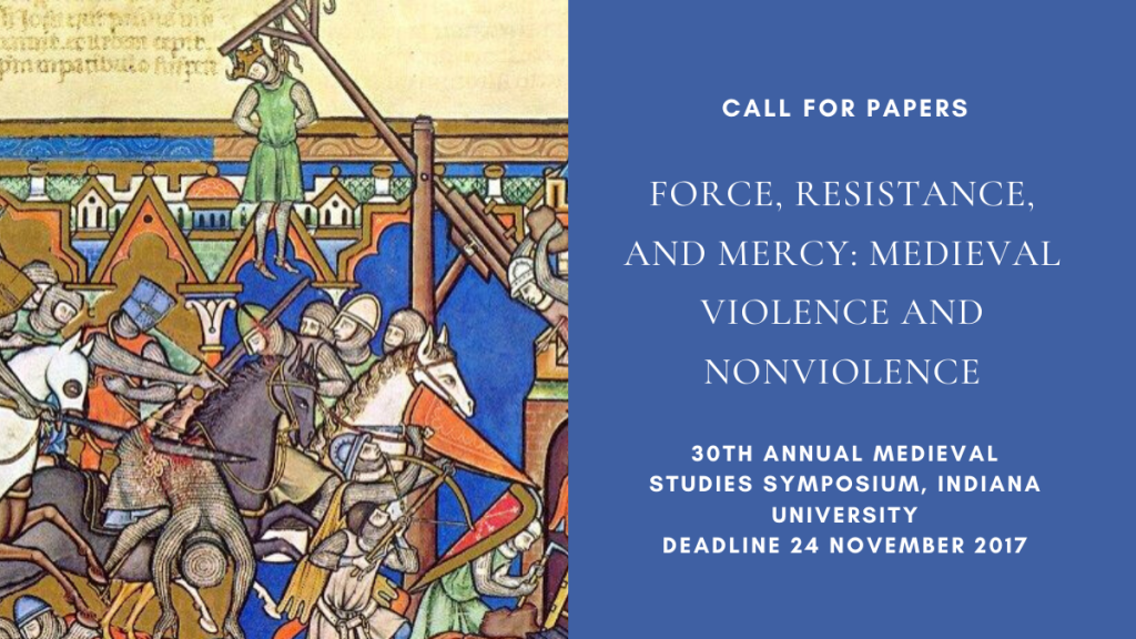 CFP: Force, Resistance, and Mercy: Medieval Violence and Nonviolence ...