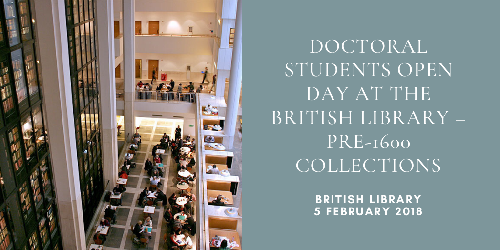 Workshop: Doctoral Students Open Day at the British Library – Pre-1600 ...