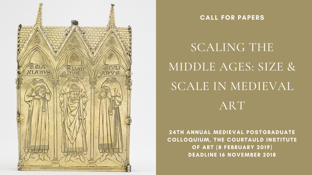 CFP: ‘Scaling the Middle Ages: Size and Scale in Medieval Art ...