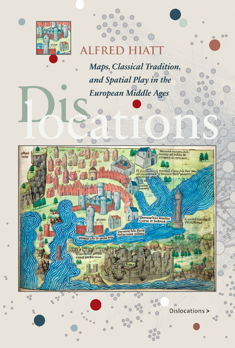 New Publication: Dislocations: Maps, Classical Tradition, and Spatial ...