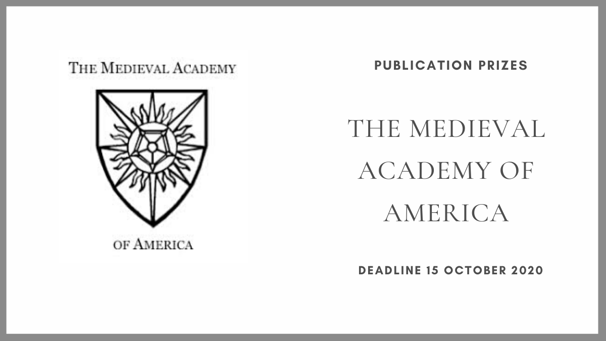Publication Prizes: The Medieval Academy of America, deadline 15 ...