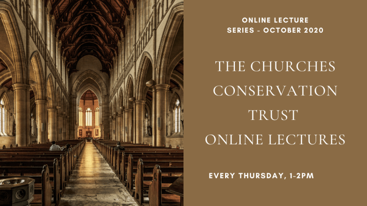 The Churches Conservation Trust Online Lectures Series – October 2020 ...