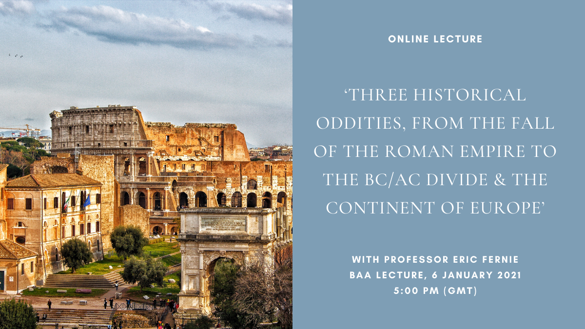 Online Lecture: ‘Three historical oddities, from the fall of the Roman ...