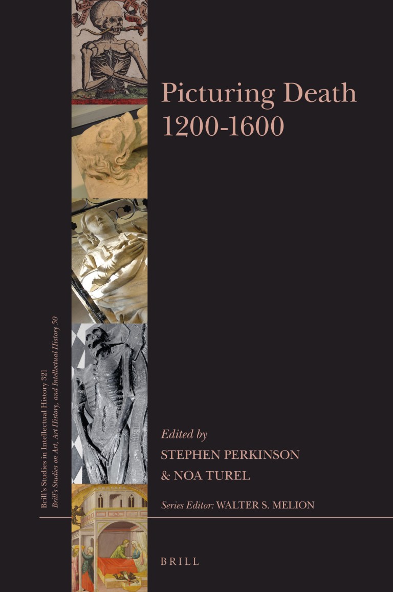 New Publication: ‘Picturing Death 1200–1600’, edited by Stephen ...
