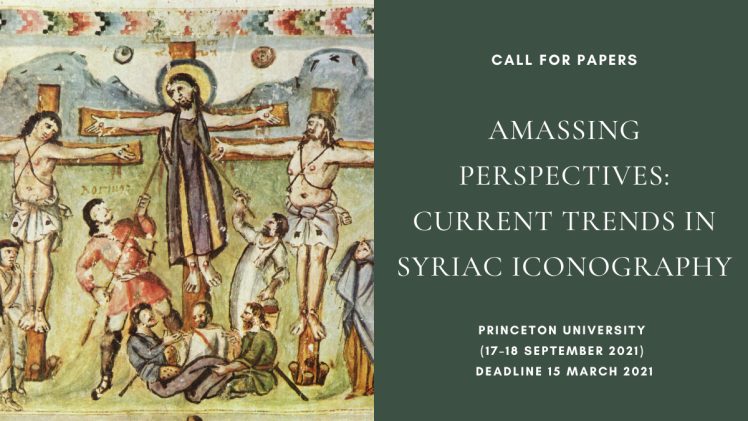 CFP: Amassing Perspectives: Current Trends in Syriac Iconography ...