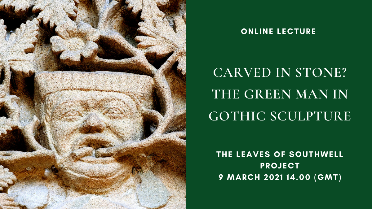 Online Lecture: ‘Carved in Stone? The Green Man in Gothic Sculpture ...