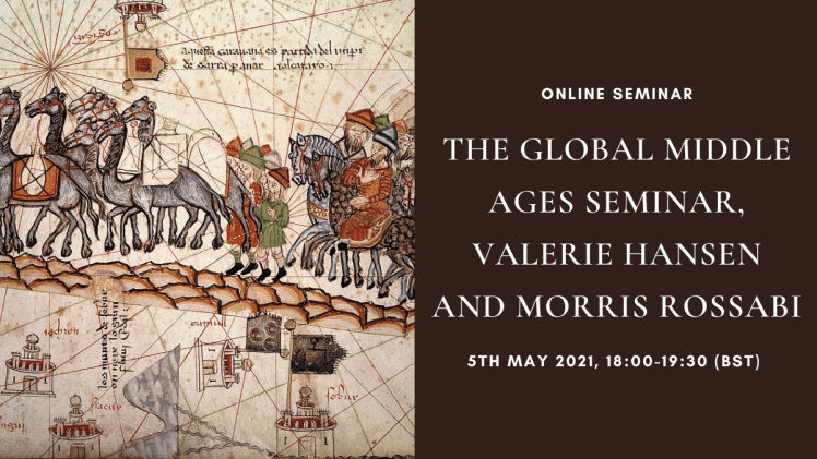 Online Seminar: The Global Middle Ages Seminar, Valerie Hansen and ...