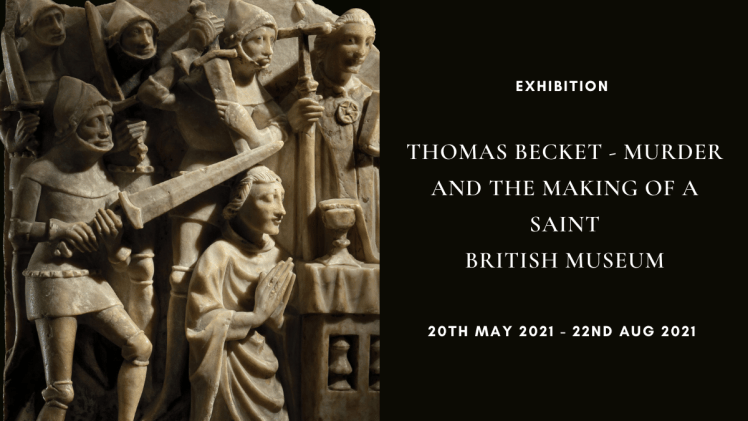 Exhibition: Thomas Becket – Murder and the Making of a Saint, British ...