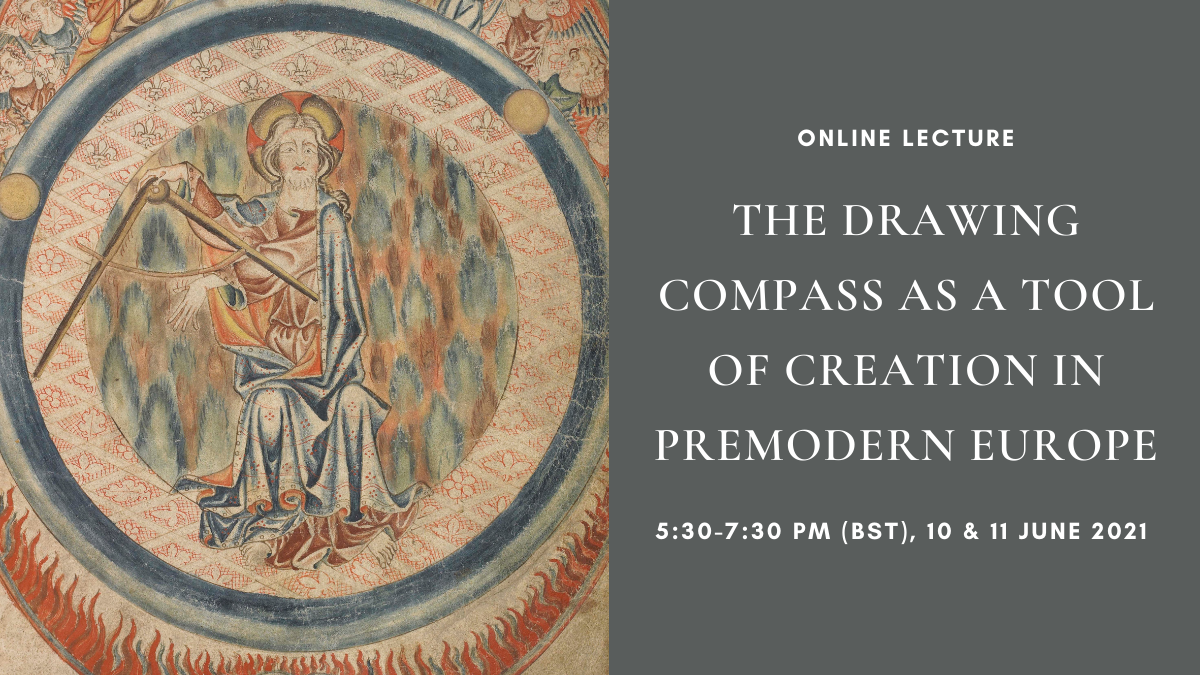 Online Lecture: The Drawing Compass as a Tool of Creation in Premodern ...