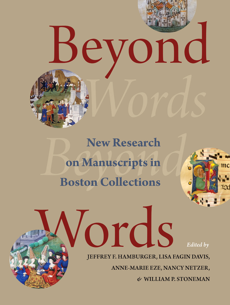 New Publication: ‘Beyond Words: New Research on Manuscripts in Boston ...