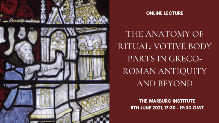 Online Lecture: ‘The Anatomy of Ritual: Votive Body Parts in Greco ...