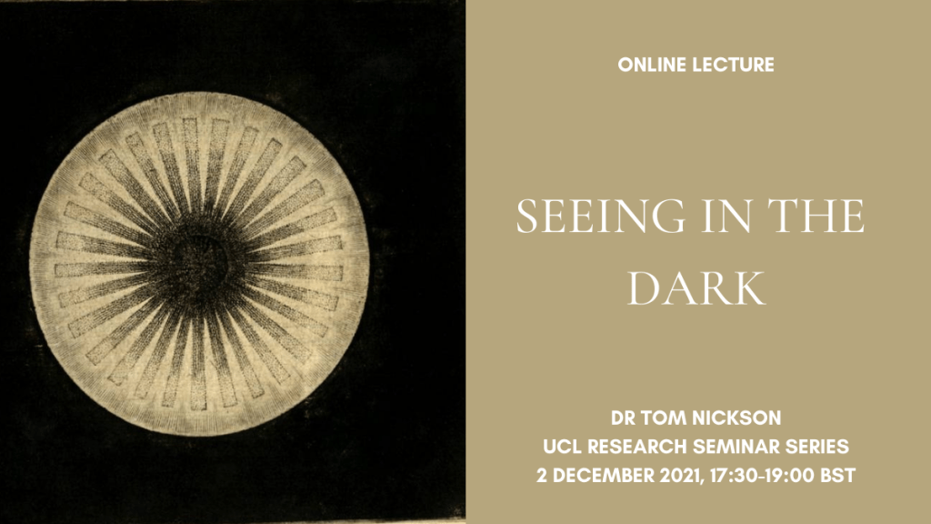 Online Lecture: ‘Seeing in the Dark’, Dr Tom Nickson, UCL Research ...