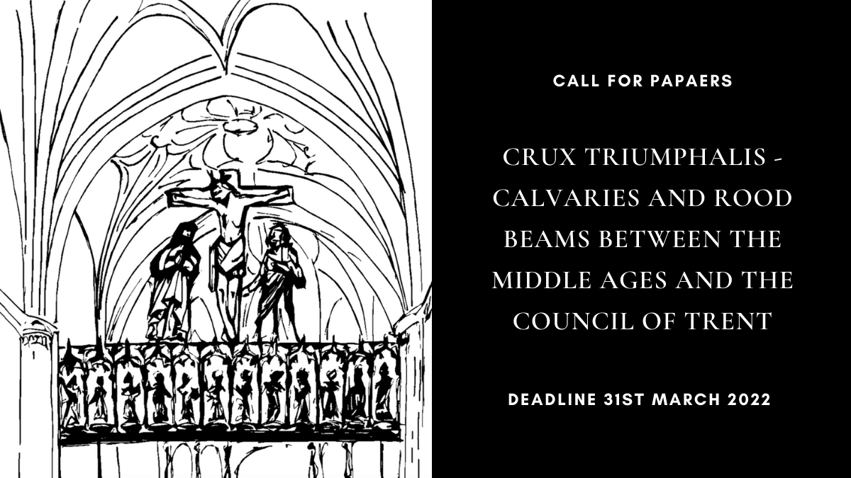 CFP: CRUX TRIUMPHALIS – Calvaries and Rood Beams between the Middle ...