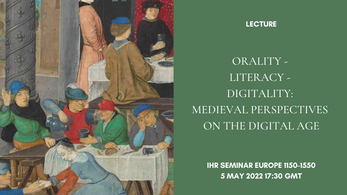 Lecture: ‘Orality – Literacy – Digitality: Medieval Perspectives on the ...