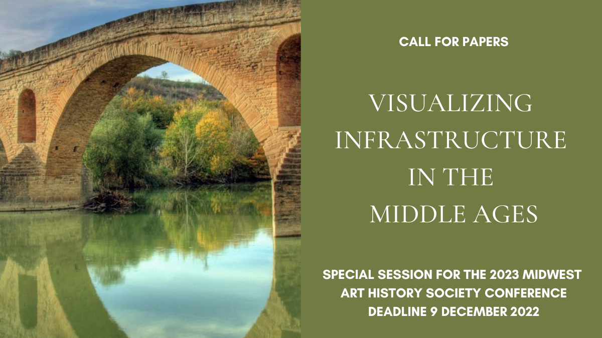 Call for Papers: ‘Visualizing Infrastructure in the Middle Ages ...