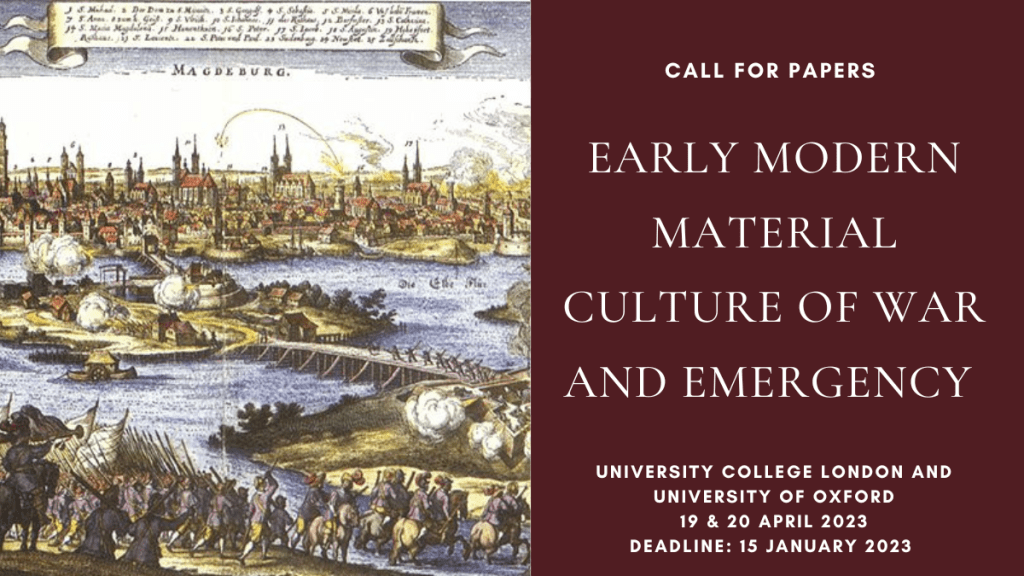 CFP: Early Modern Material Culture of War and Emergency (London/Oxford ...