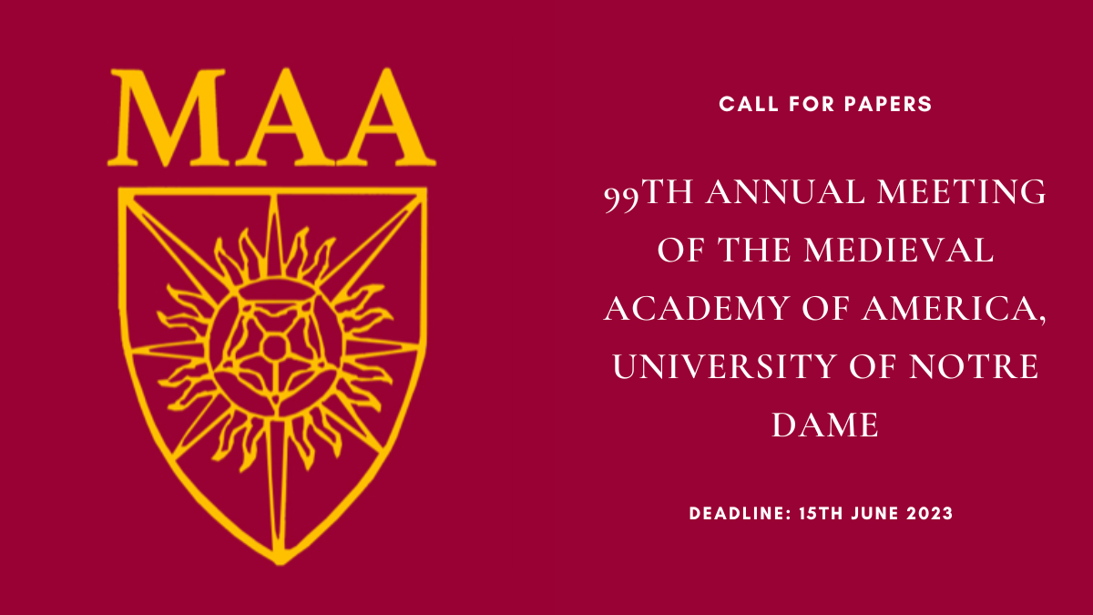 CFP: 99th Annual Meeting of the Medieval Academy of America, University ...