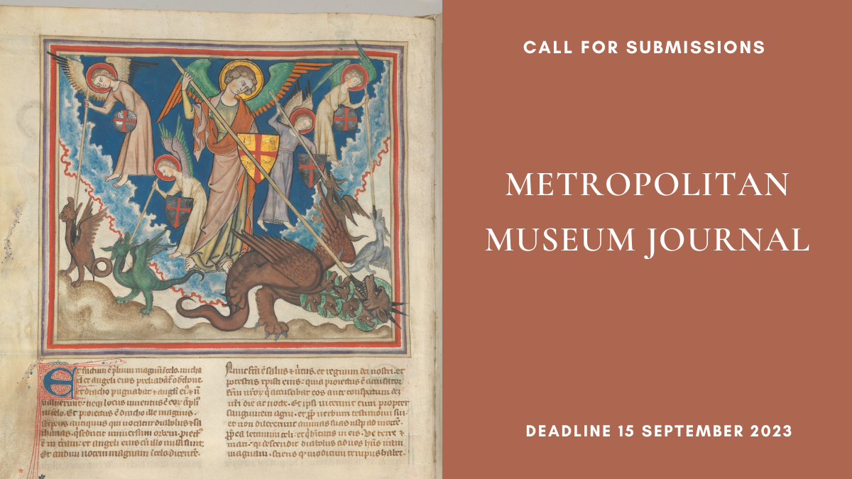 Call for Submissions: Metropolitan Museum Journal, Deadline 15 ...