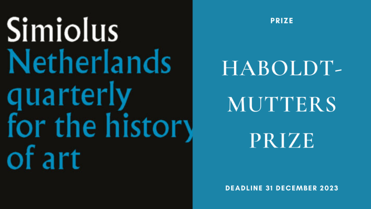 Prize: Haboldt-Mutters Prize, Simiolus: Netherlands Quarterly for the ...