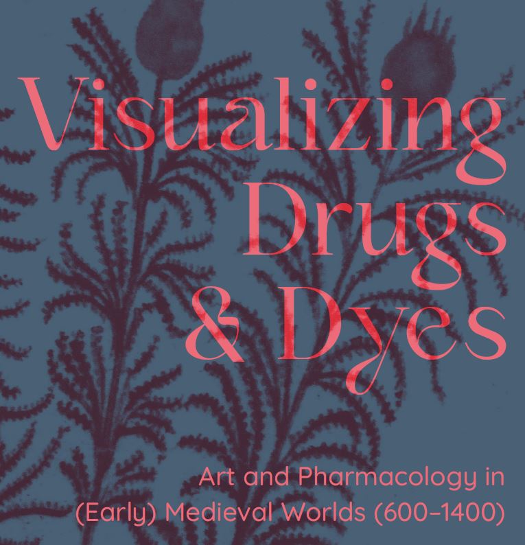 Conference: ‘Visualizing Drugs & Dyes. Art and Pharmacology in (Early ...