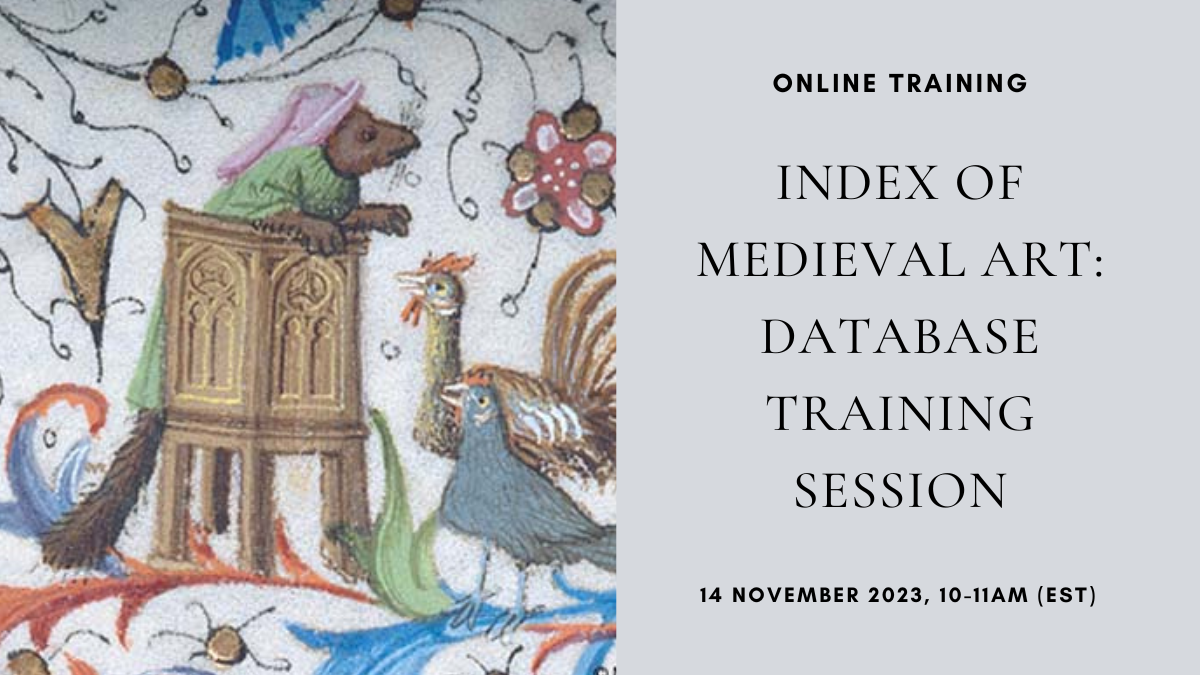 Online Workshop: Beginner’s Guide to the Index of Medieval Art Database, 14 November 2023 ...