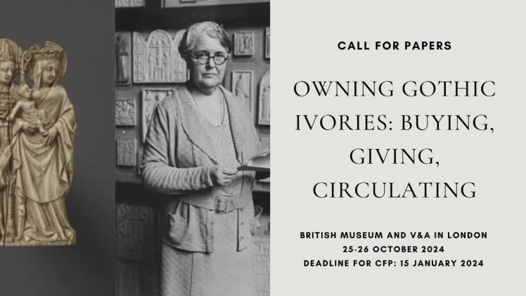 CFP: ‘Owning Gothic Ivories: Buying, Giving, Circulating’, British ...