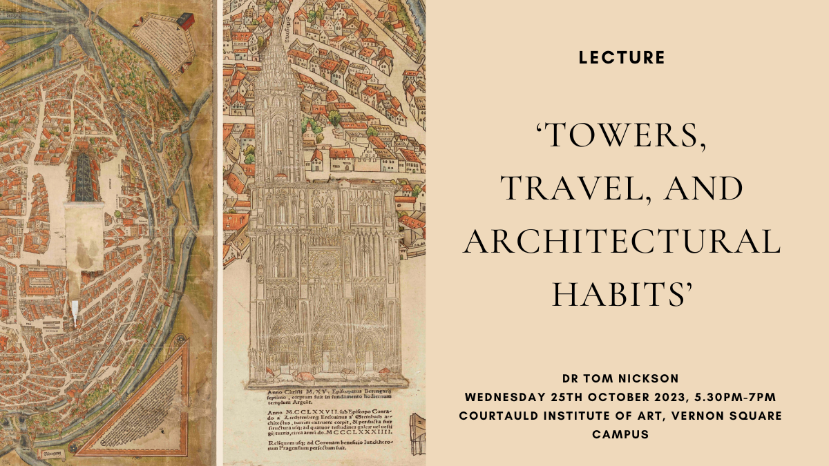Lecture:’Towers, travel, and architectural habits’ with Dr Tom Nickson ...