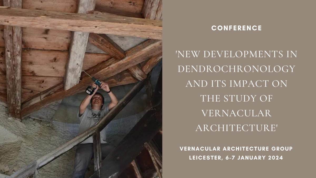 Conference: ‘New Developments in Dendrochronology and its impact on the ...