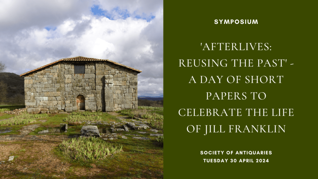 ‘Afterlives: Reusing the Past’ – A Day of Short Papers to celebrate the ...