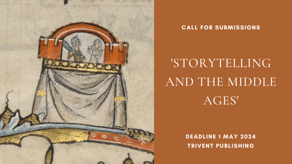Call for Submissions: ‘Storytelling and the Middle Ages’, deadline 1 ...