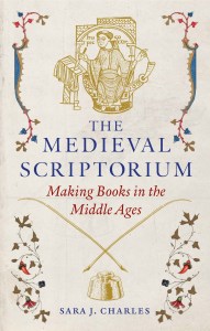 New Publication: ‘The Medieval Scriptorium: Making Books in the Middle ...