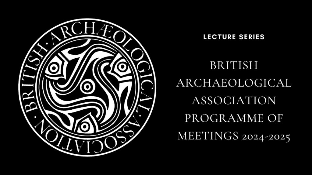 Lecture Series: British Archaeological Association Programme of ...