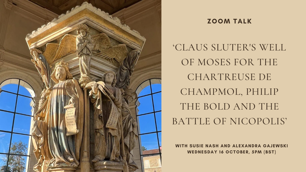Zoom talk: ‘Claus Sluter’s Well of Moses for the chartreuse de Champmol ...