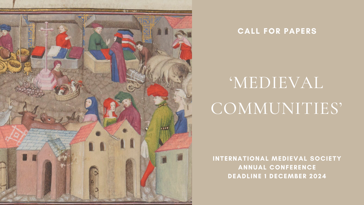 CFP: ‘Medieval Communities’, International Medieval Society Annual ...