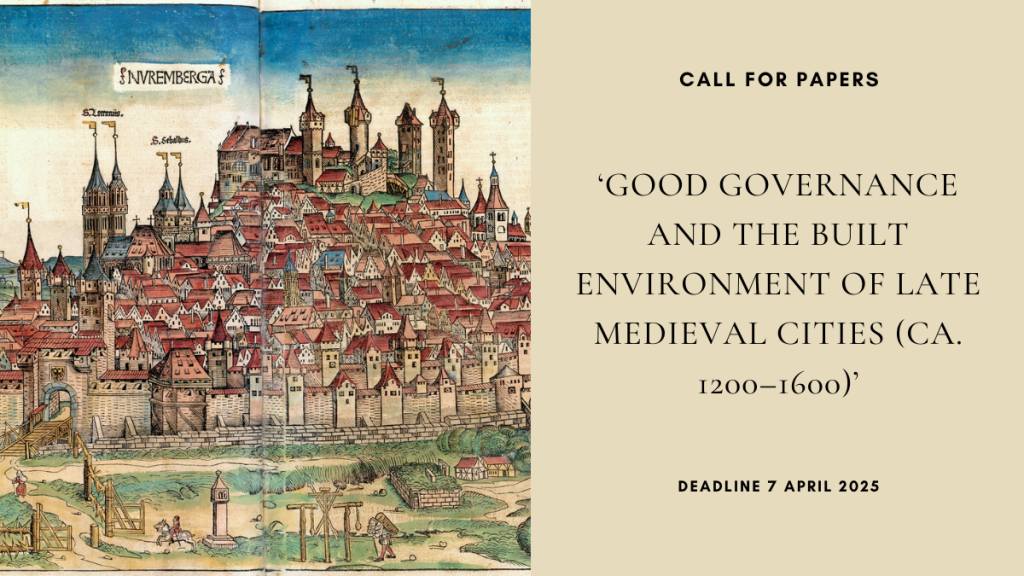 CFP: ‘Good Governance and the Built Environment of Late Medieval Cities ...