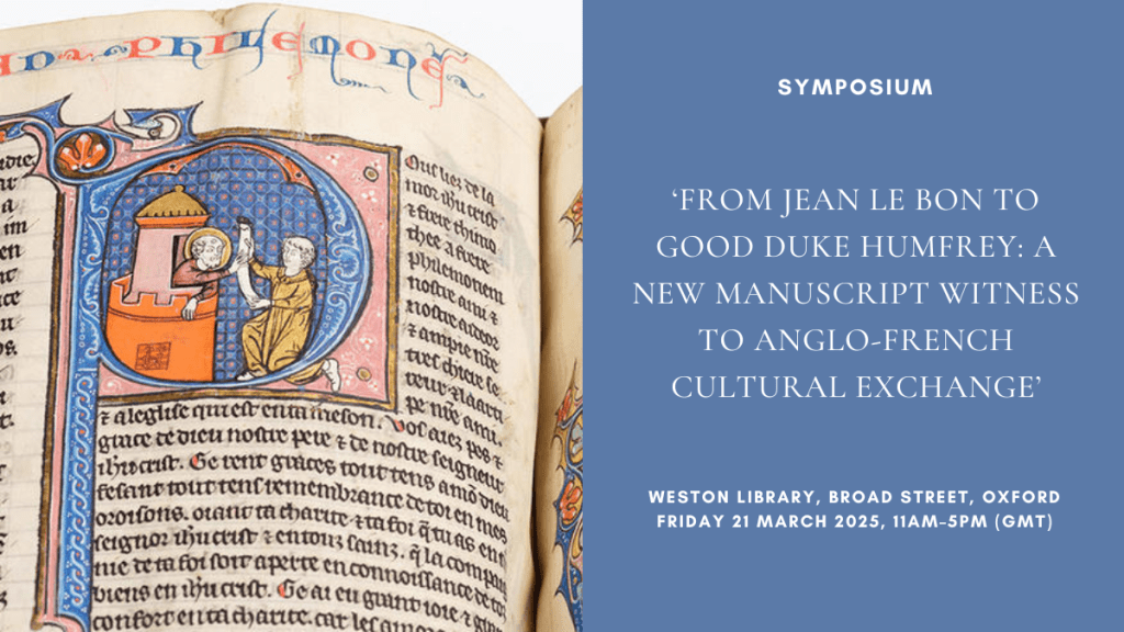 Symposium: ‘From Jean le Bon to Good Duke Humfrey: a new manuscript ...