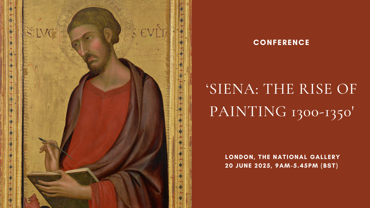 Conference: ‘Siena: The Rise of Painting 1300-1350’, London, The ...