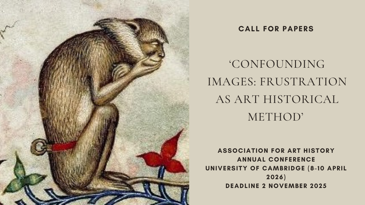 CFP: ‘Confounding Images: Frustration as Art Historical Method ...