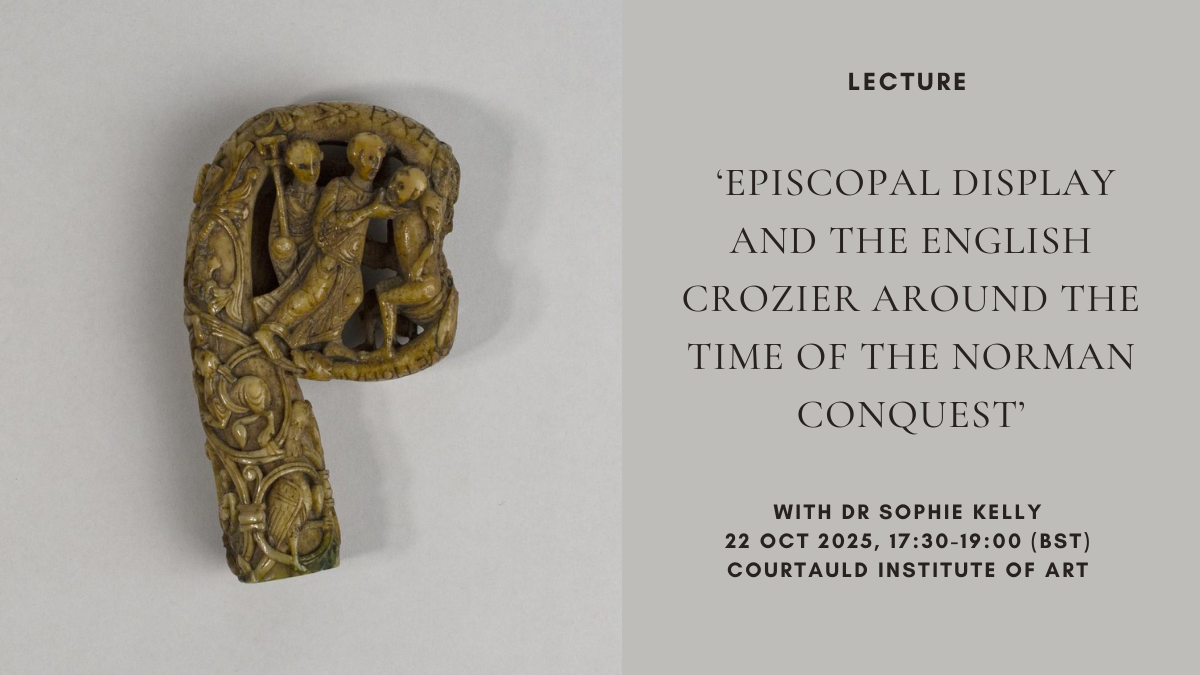 Lecture: ‘Episcopal display and the English crozier around the time of ...
