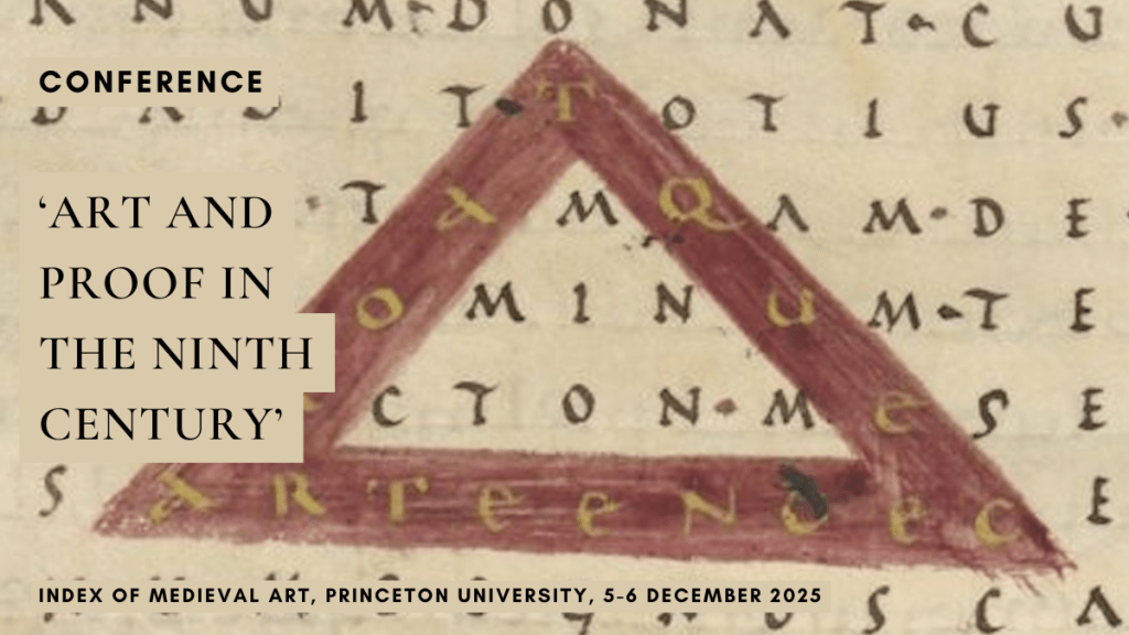 Conference: ‘Art and Proof in the Ninth Century’, Index of Medieval Art ...